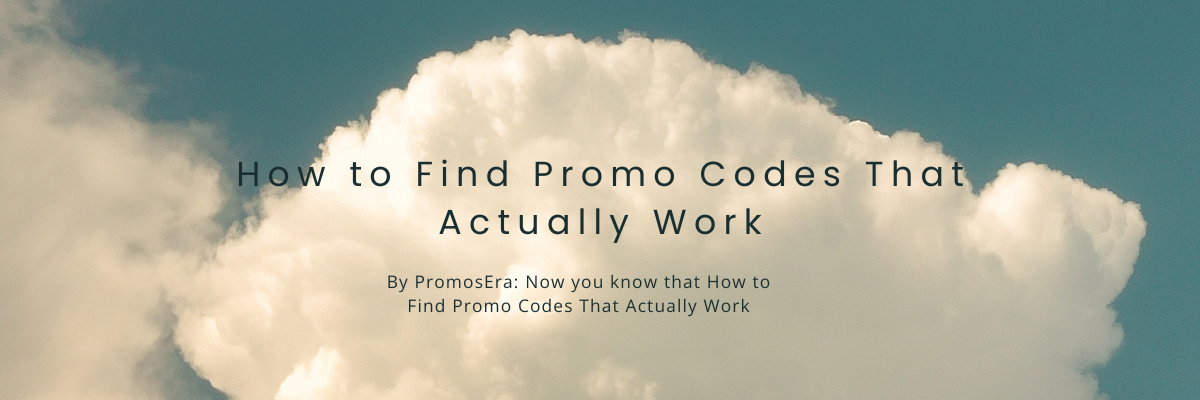 How to Find Promo Codes That Actually Work